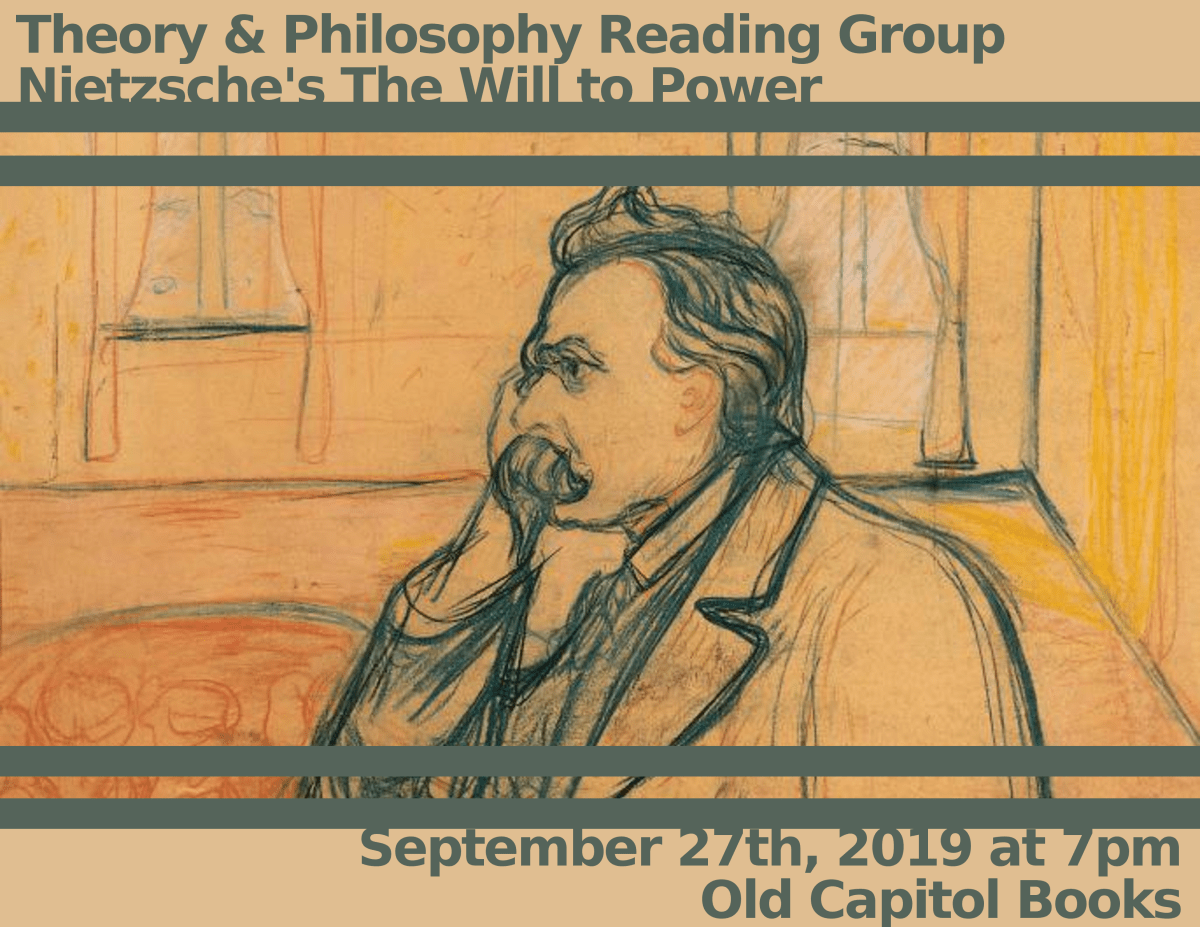 Theory & Philosophy Reading Group: Nietzsche’s Will to Power – Old ...